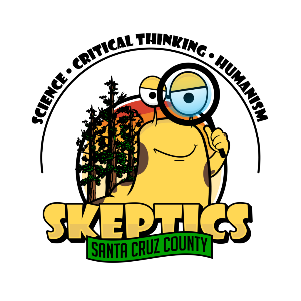 Santa Cruz County Skeptics – Science. Critical Thinking. Humanism.